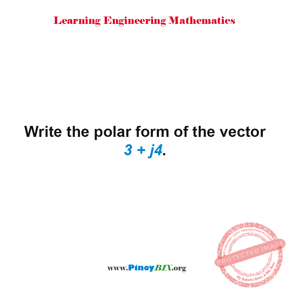 Solution Write The Polar Form Of The Vector 3 J4 