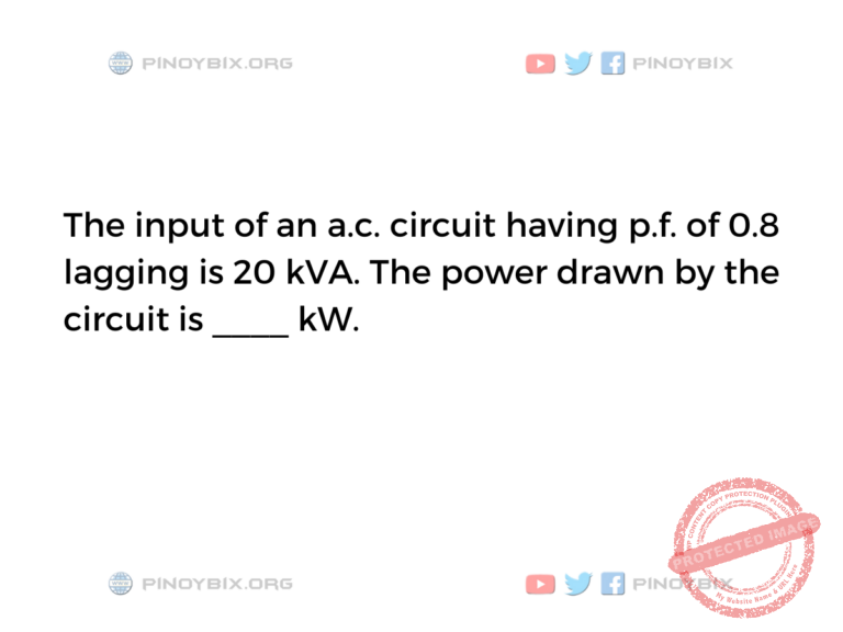 Solution: The power drawn by the circuit is ____ kW